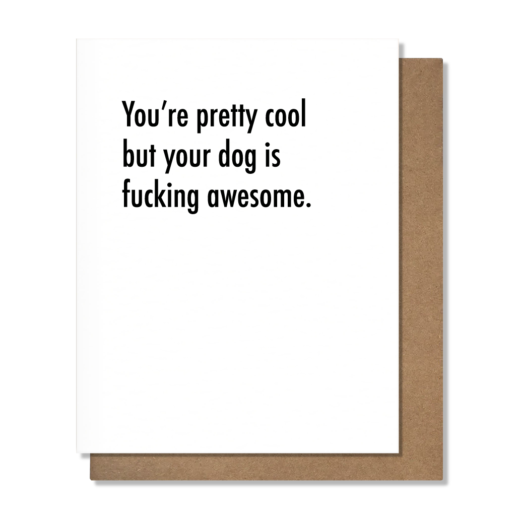 Awesome Dog Funny Greeting Card | Pretty Alright Goods